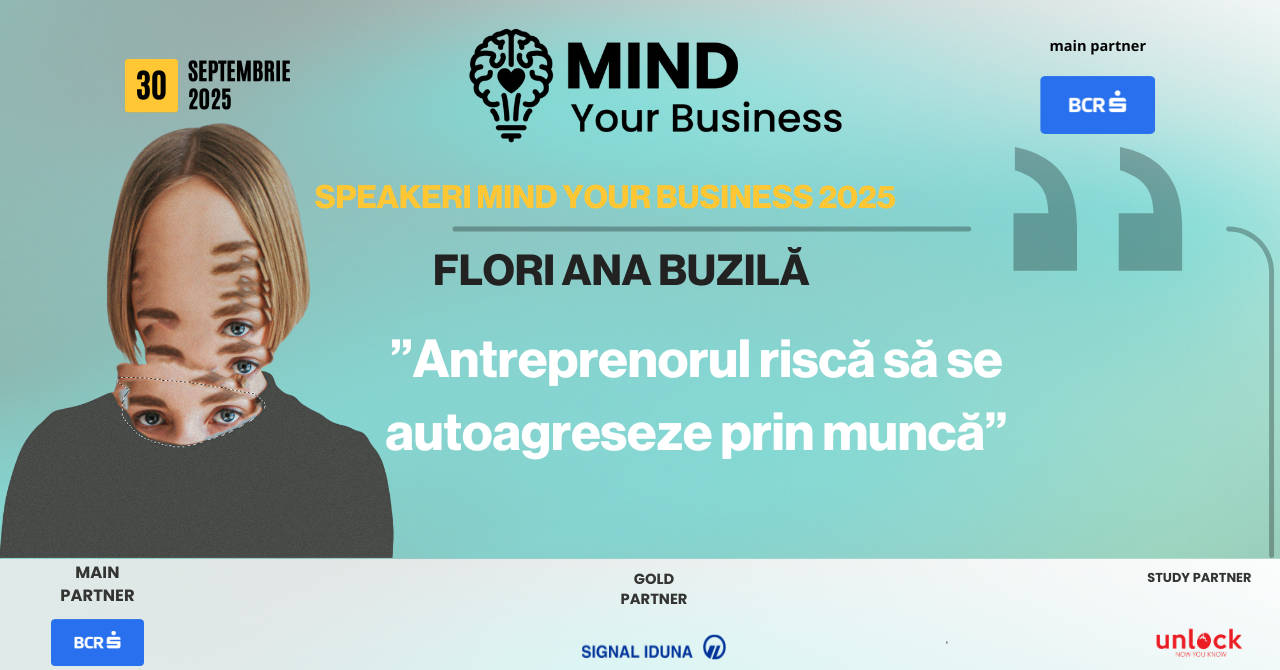 Speakerii Mind your Business despre wellbeing mintal | Flori Ana