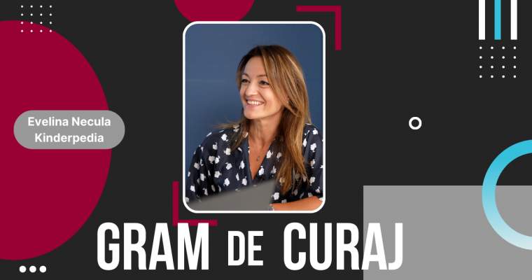 Gram de Curaj - Evelina Necula, Kinderpedia: curajul nu înseamnă