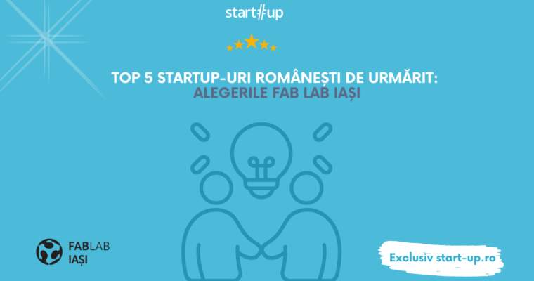 TOP 5 startup-uri românești, alegerile Fab Lab Iași