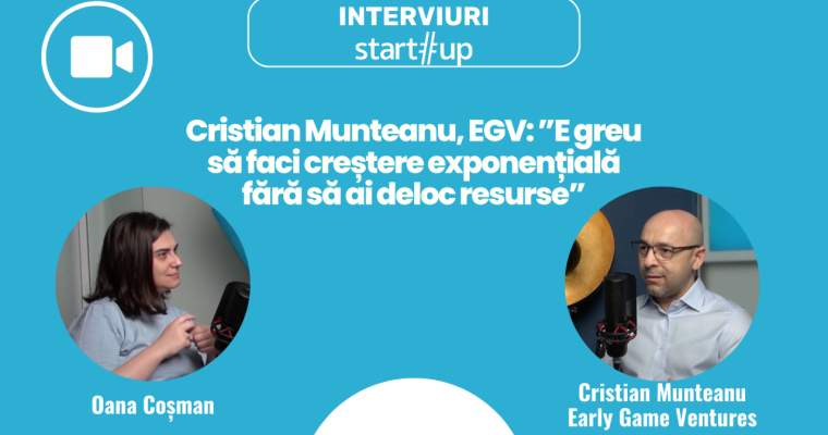 Cristian Munteanu, EGV: ”E greu să faci creștere exponențială fără să