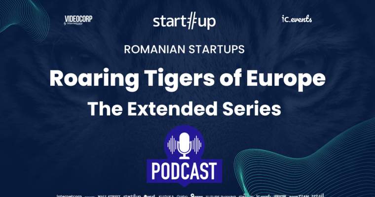 Unde poți asculta seria documentară Romanian Startups: Roaring Tigers