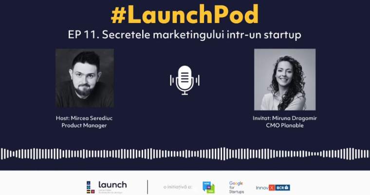 LaunchPod – Miruna Dragomir, Planable | Bootstrapping cu puțin chin