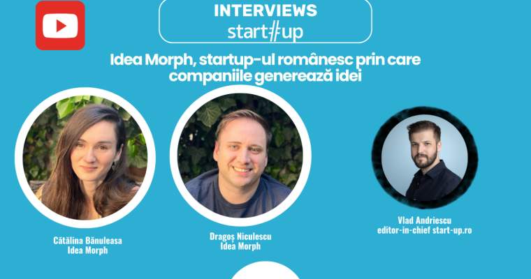 🎥 Idea Morph, startup-ul românesc prin care companiile generează idei