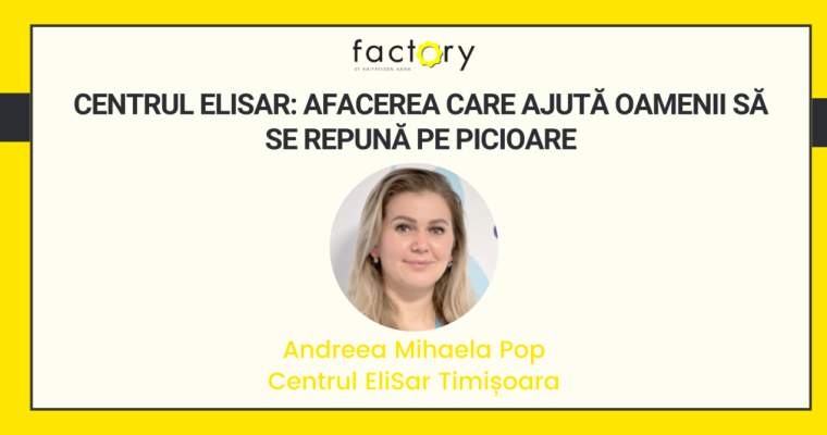 Centrul EliSar, afacerea ce repune oamenii pe picioare prin