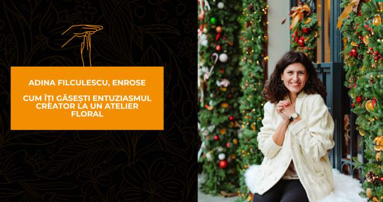 Antreprenoarea care a găsit secretul aranjamentelor florale