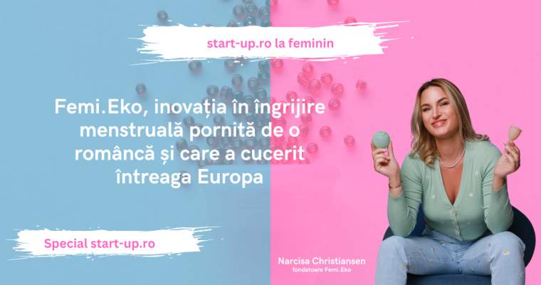Femi.Eko, inovația în îngrijire menstruală pornită de o româncă și