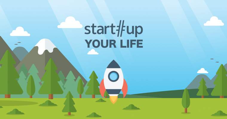 Start up your life